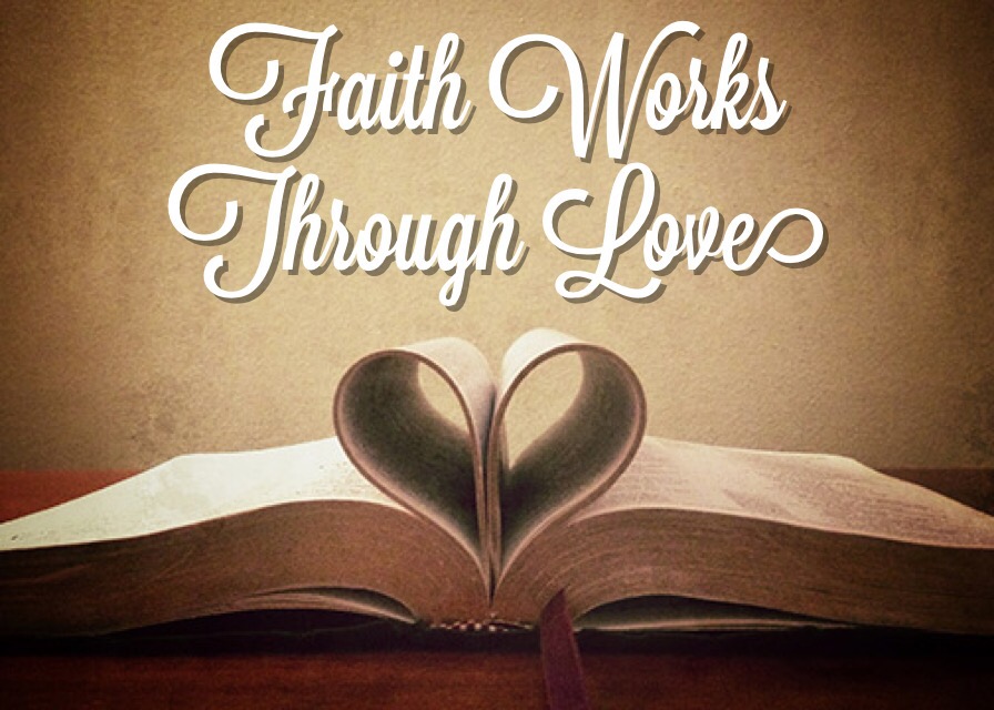 Faith Works Through Love – PASTOR DARRYL BAKER