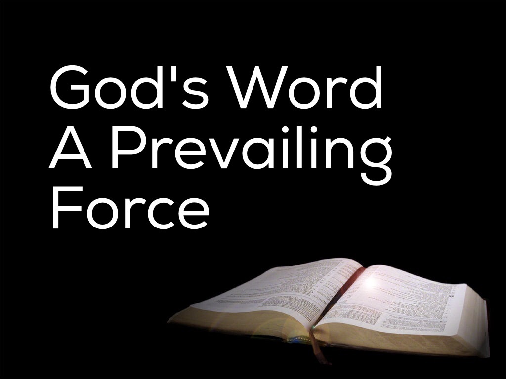 God’s Word – A Prevailing Force – PASTOR DARRYL BAKER