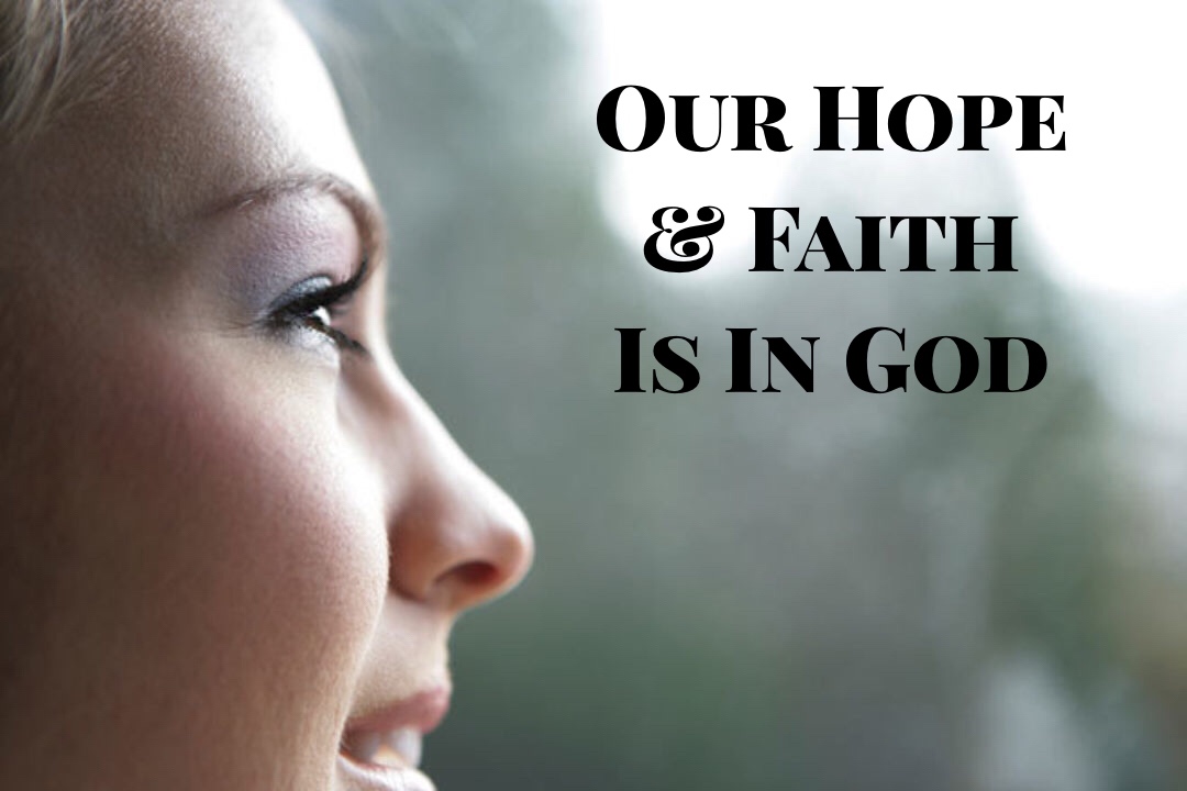 Our Hope & Faith Is In God – PASTOR DARRYL BAKER