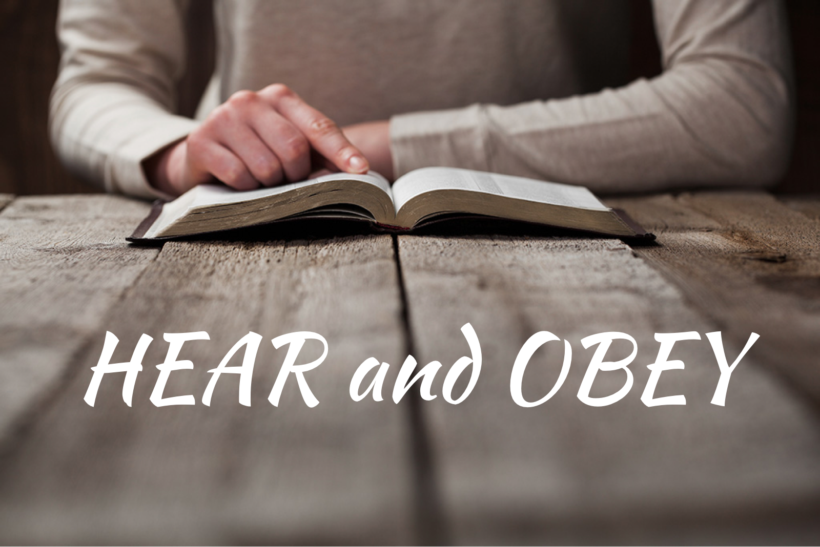 Hear and Obey – PASTOR DARRYL BAKER