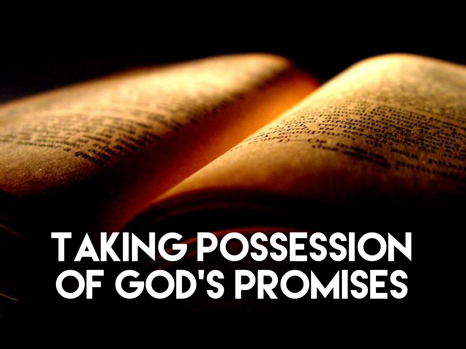 Possessing God’s Promises – PASTOR DARRYL BAKER