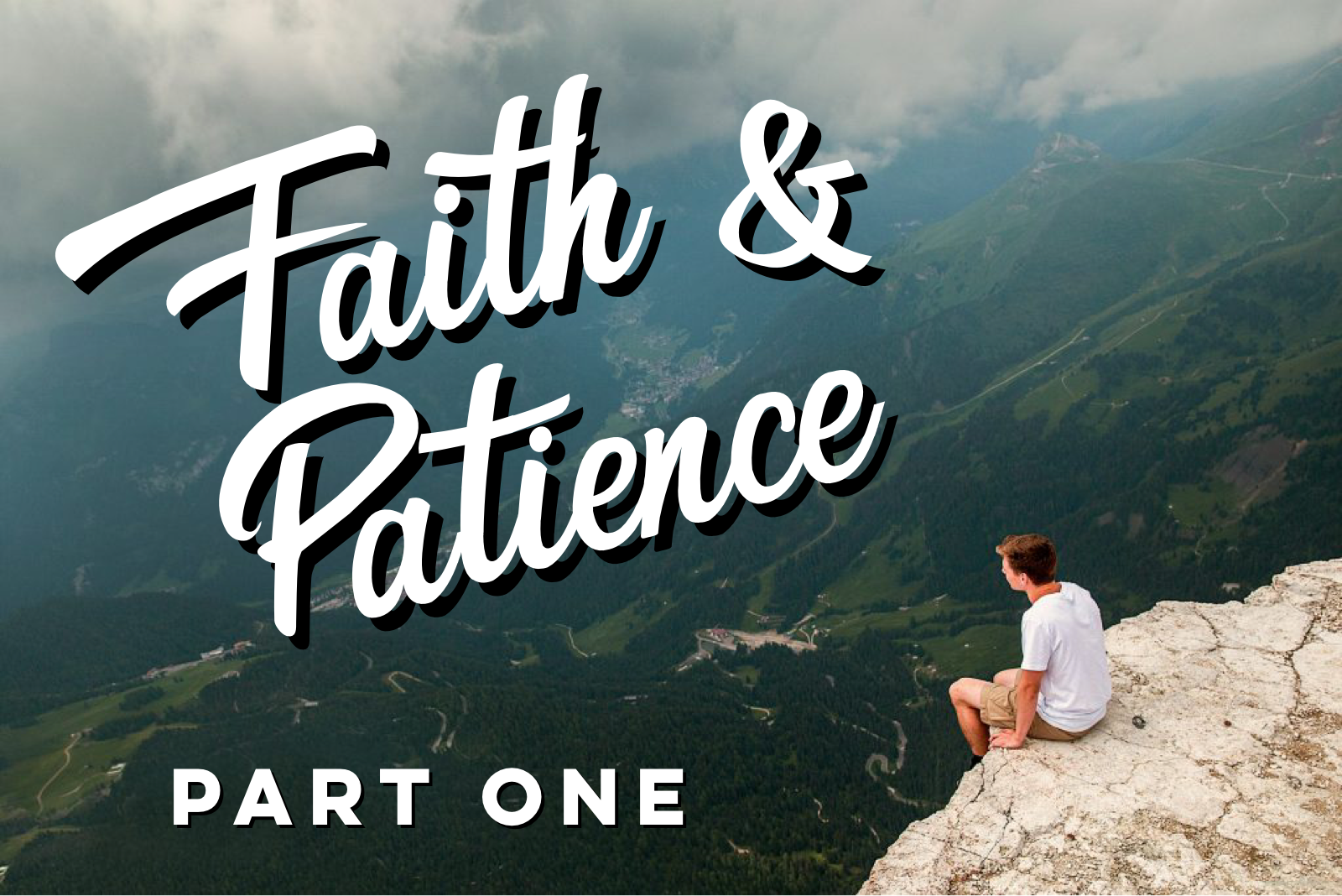 Faith & Patience – Part 1 – PASTOR DARRYL BAKER