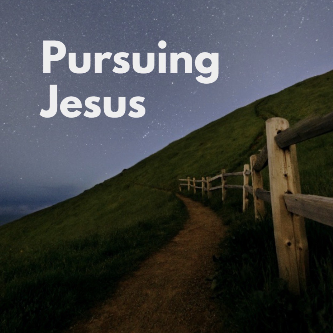 Pursuing Jesus – PASTOR DARRYL BAKER