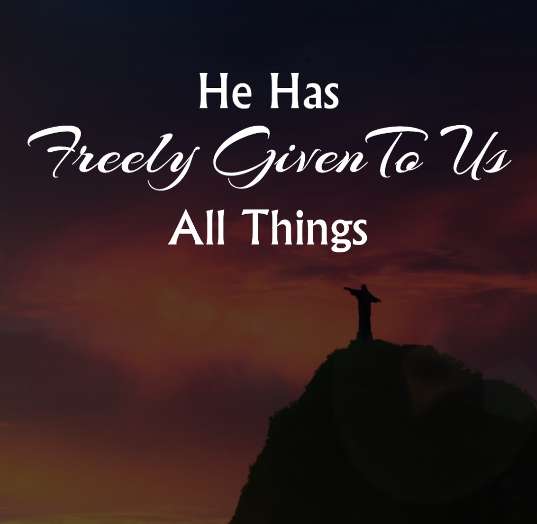 Freely Given All Things – PASTOR DARRYL BAKER