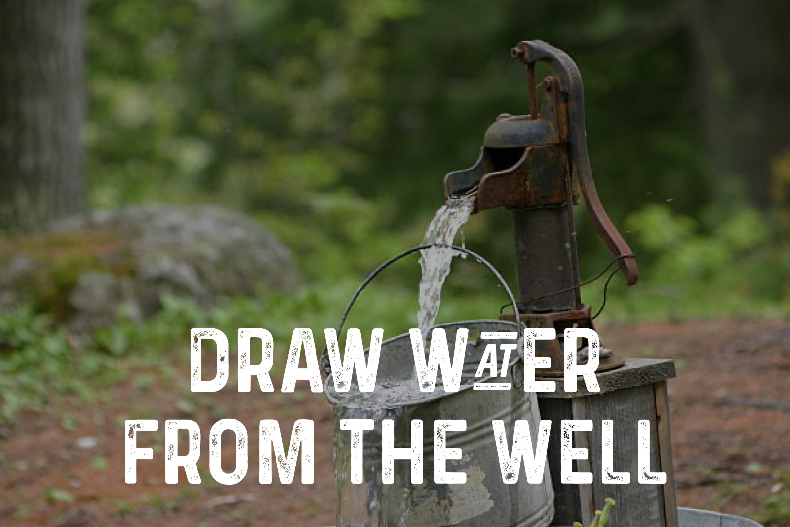 Draw Water From The Well – PASTOR DARRYL BAKER