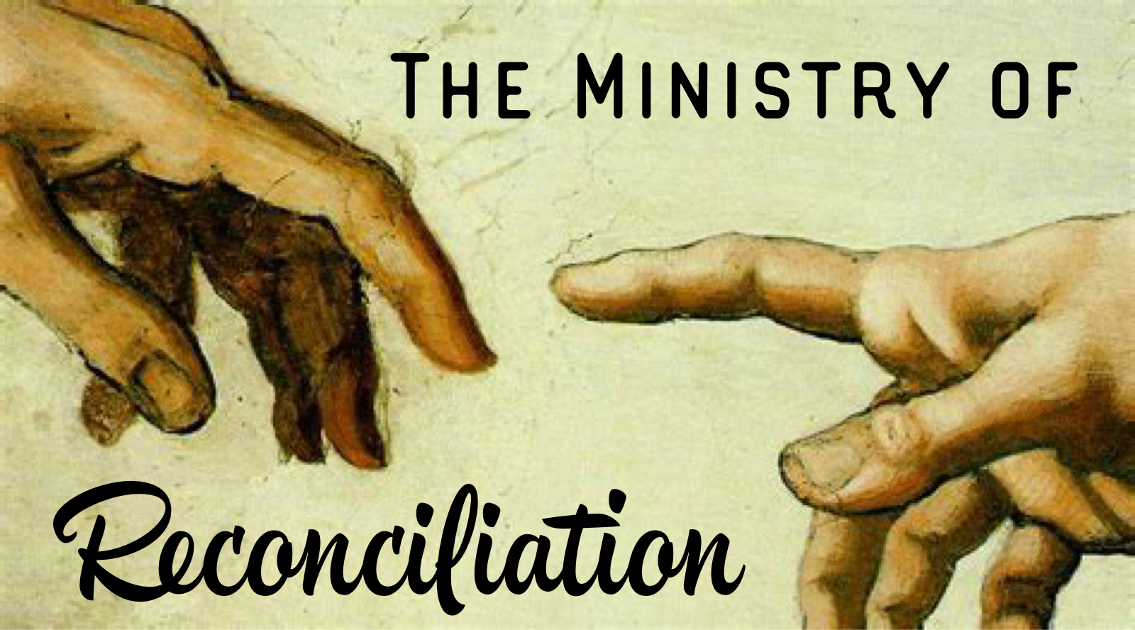 The Ministry of Reconciliation – PASTOR DARRYL BAKER