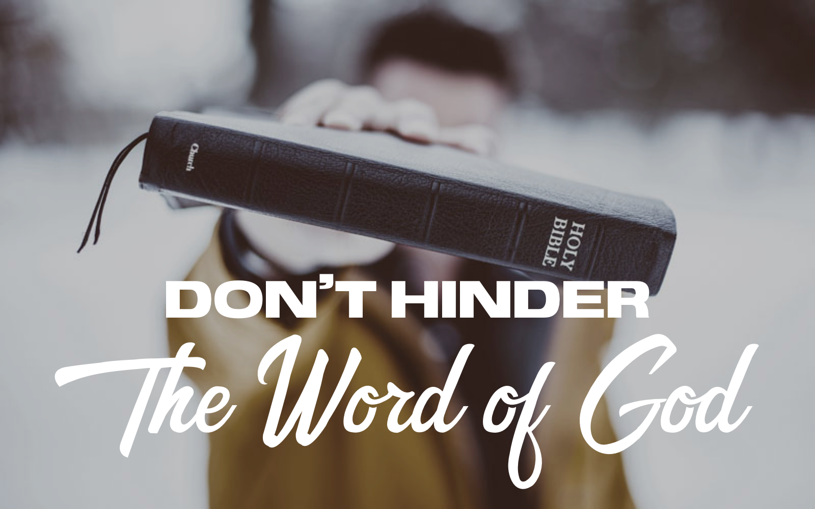 Don’t Hinder The Word of God – PASTOR DARRYL BAKER