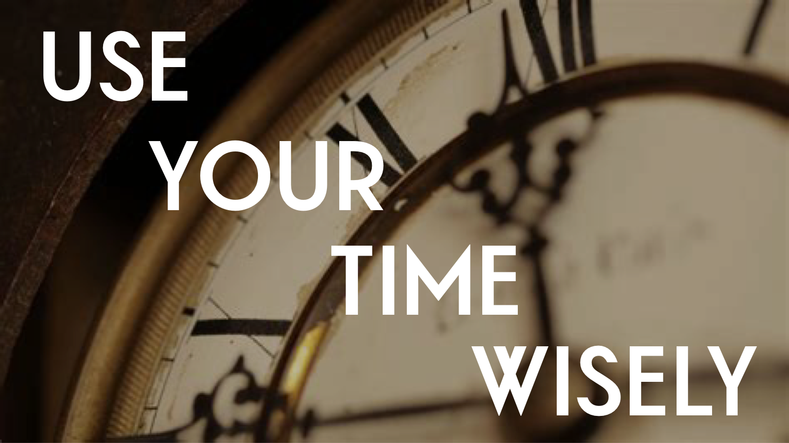 Use Your Time Wisely – PASTOR DARRYL BAKER