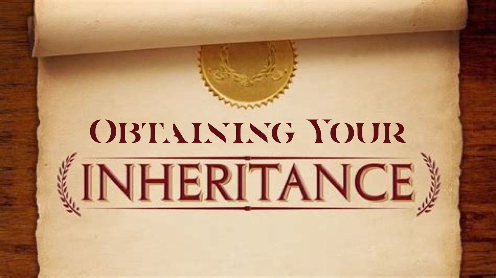 Obtaining Your Inheritance – PASTOR DARRYL BAKER