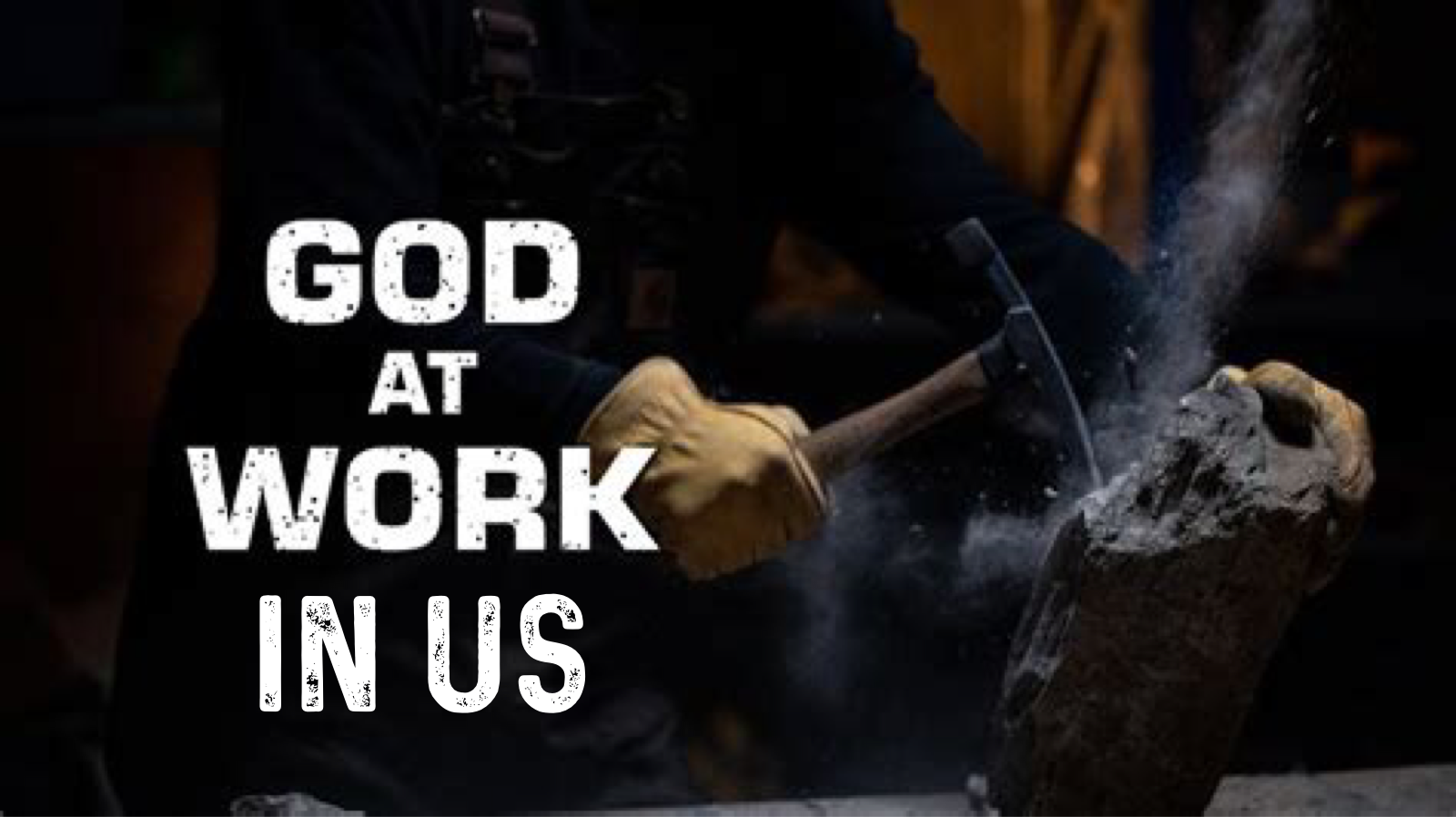 God At Work In Us – PASTOR DARRYL BAKER
