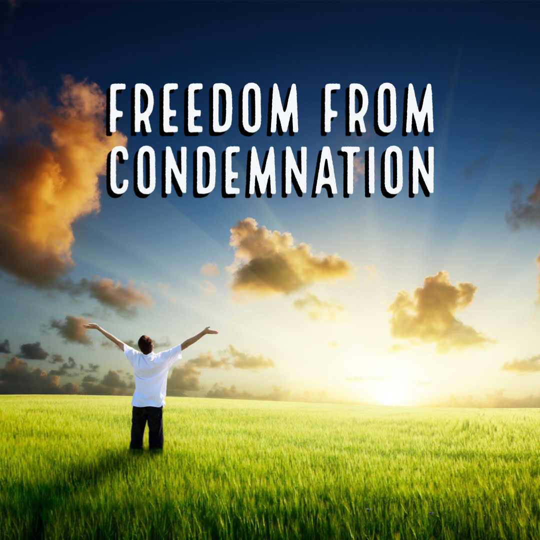 Freedom From Condemnation – PASTOR DARRYL BAKER