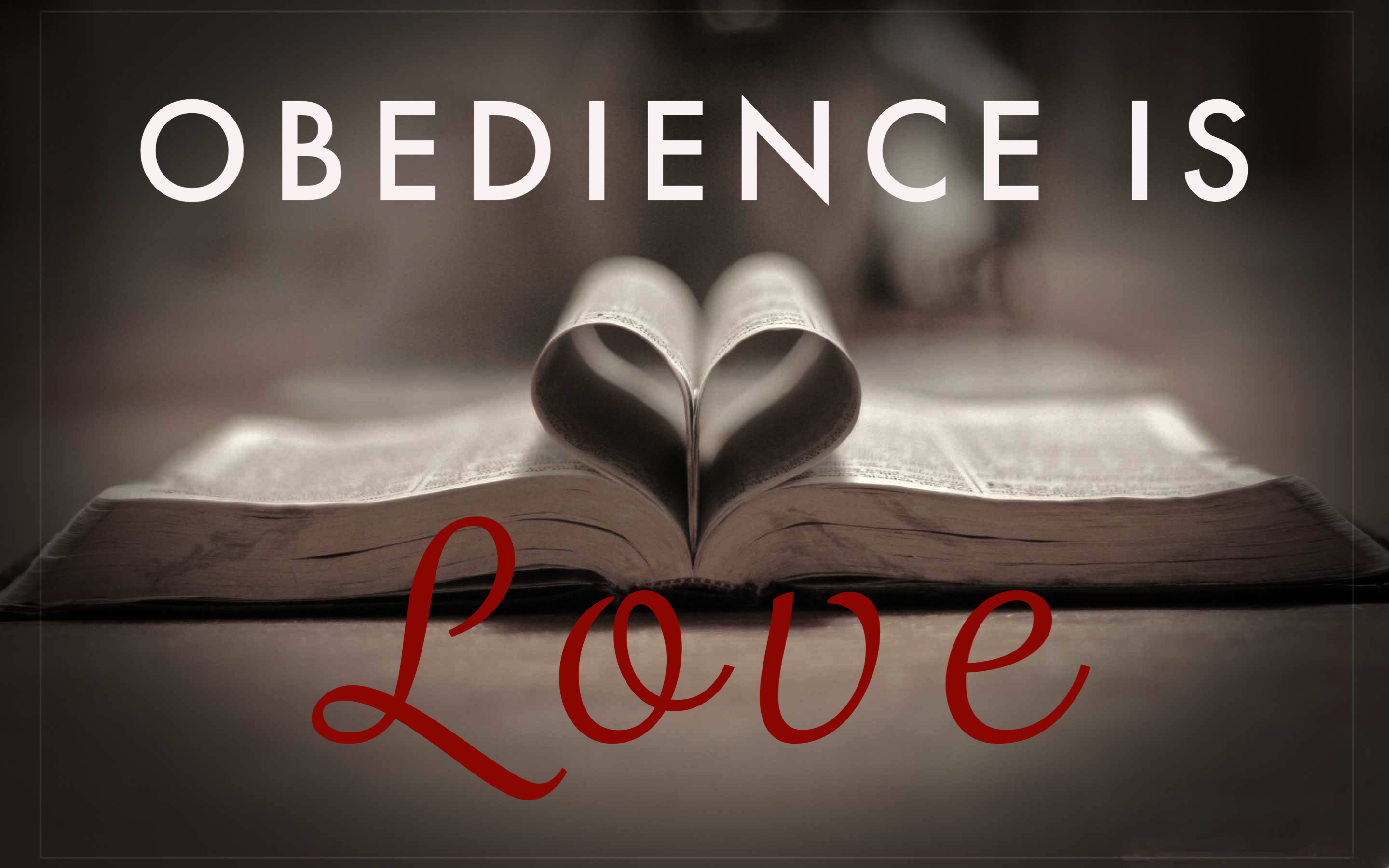 Obedience Is Love – PASTOR DARRYL BAKER