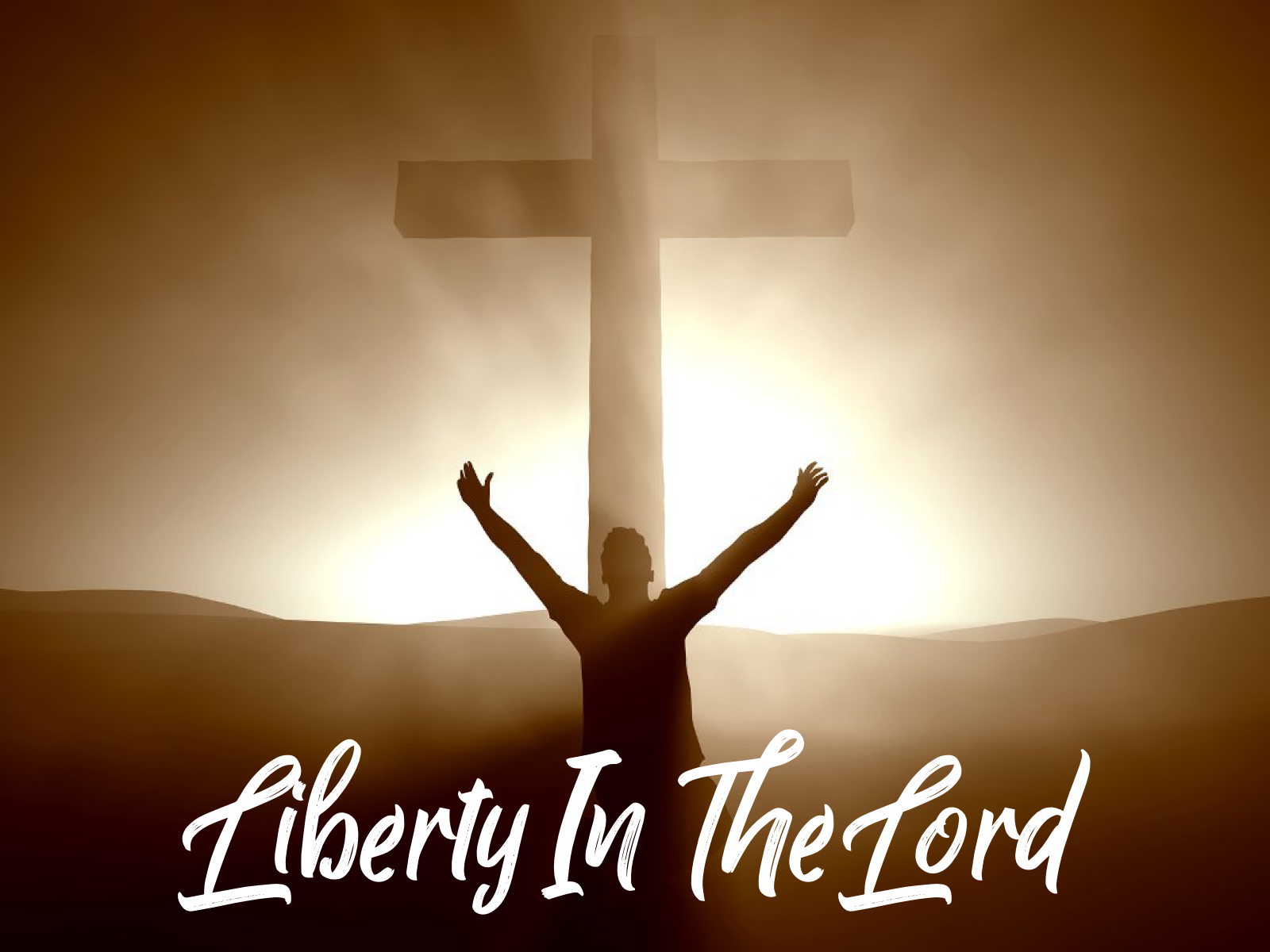 Liberty In The Lord – PASTOR DARRYL BAKER
