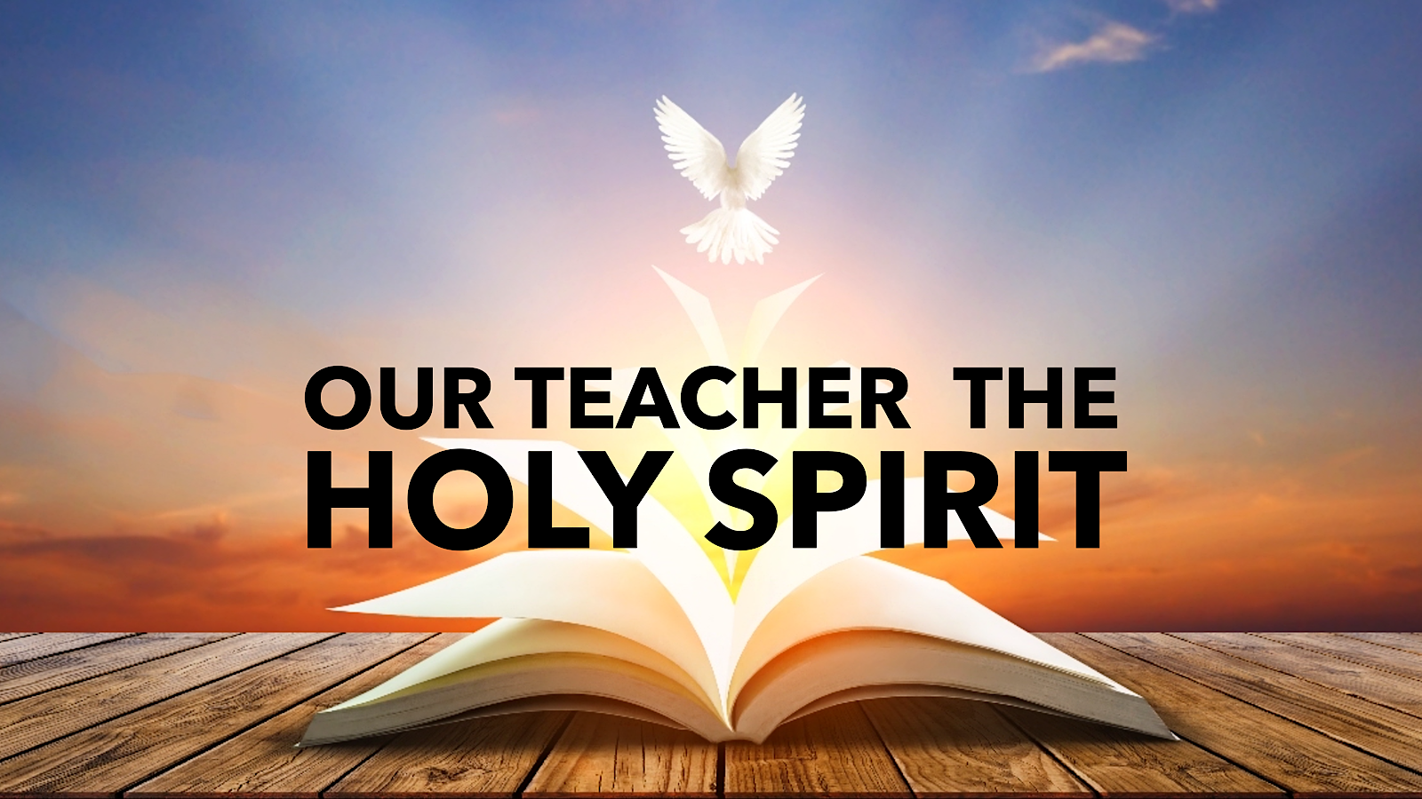Our Teacher The Holy Spirit – PASTOR DARRYL BAKER