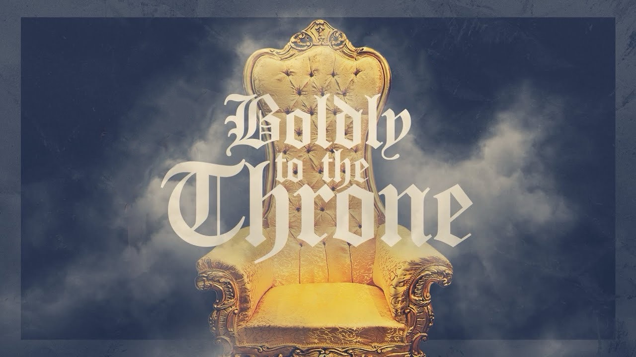 Boldly To The Throne – PASTOR DARRYL BAKER