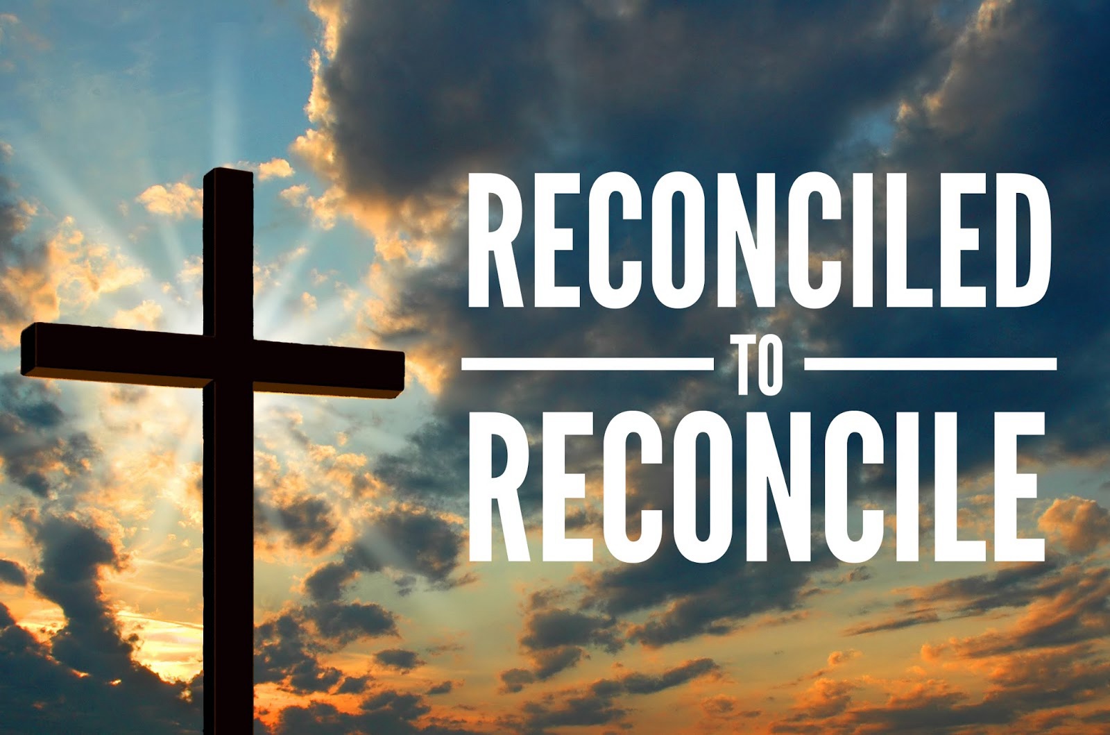 Reconciled To Reconcile – PASTOR DARRYL BAKER