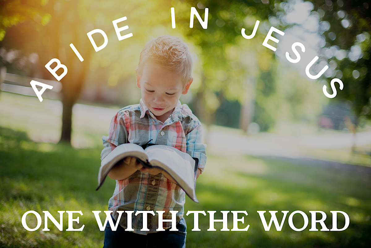 Abide In Jesus – One With The Word – PASTOR DARRYL BAKER