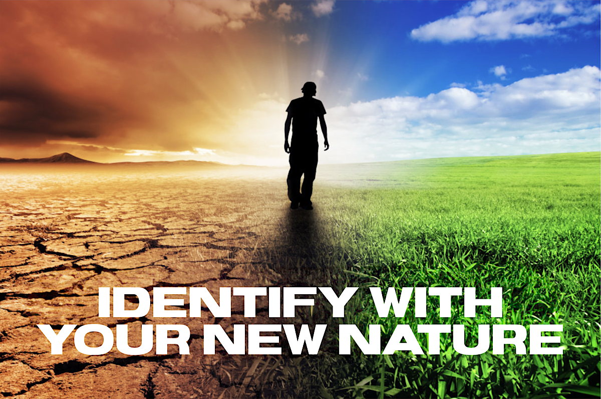Identify With Your New Nature – PASTOR DARRYL BAKER