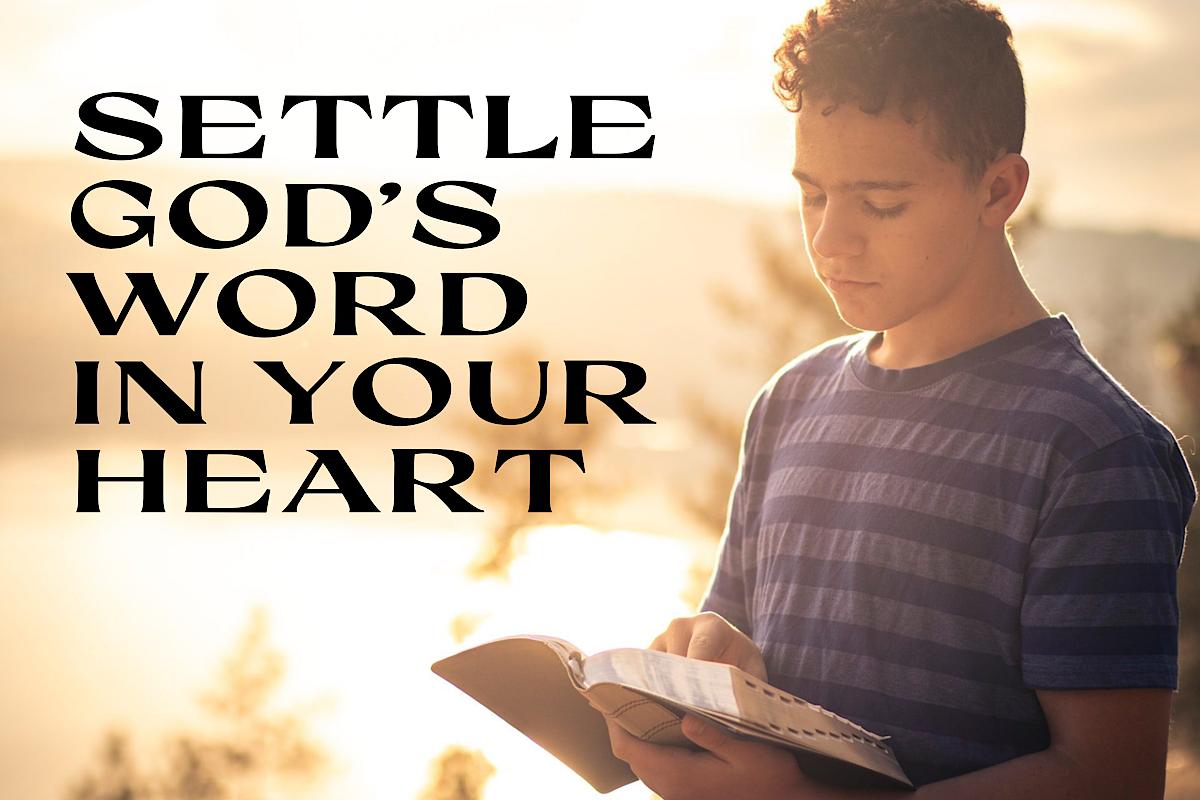 Settle God’s Word In Your Heart – PASTOR DARRYL BAKER