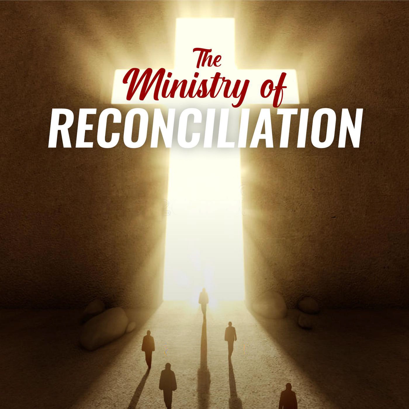The Ministry of Reconciliation – PASTOR DARRYL BAKER