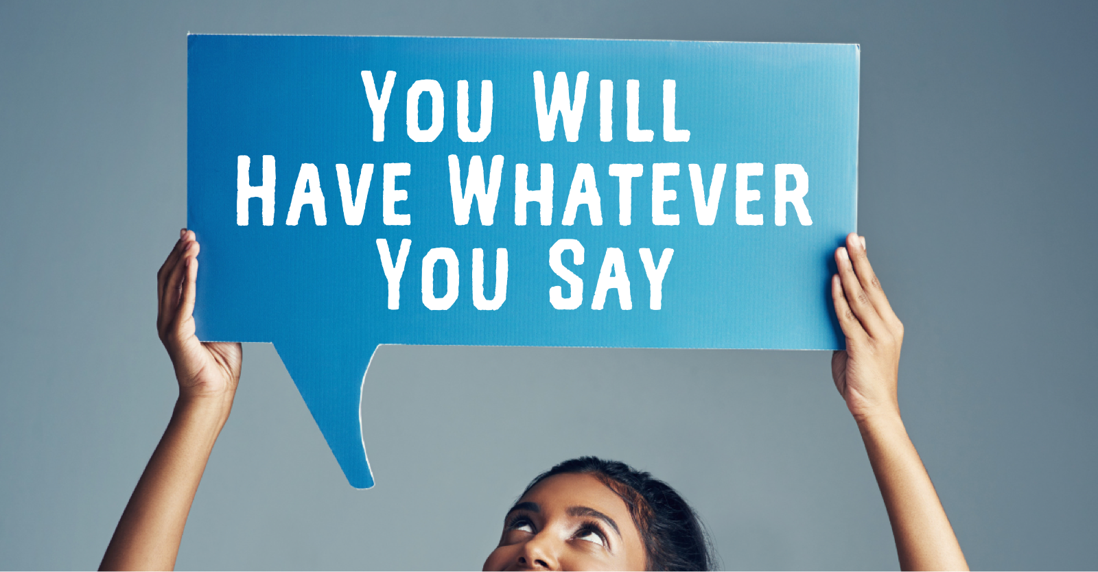 You Will Have Whatever You Say – PASTOR DARRYL BAKER