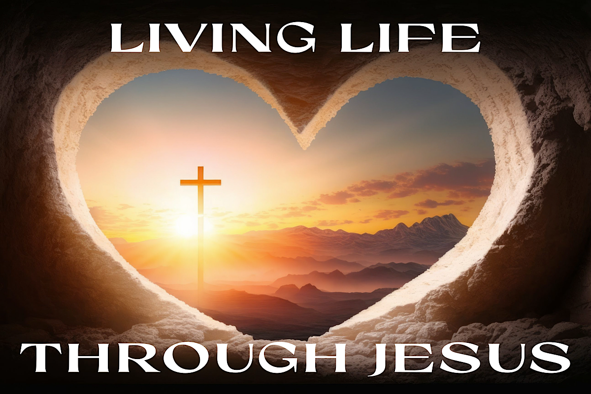Living Life Through Jesus – PASTOR DARRYL BAKER