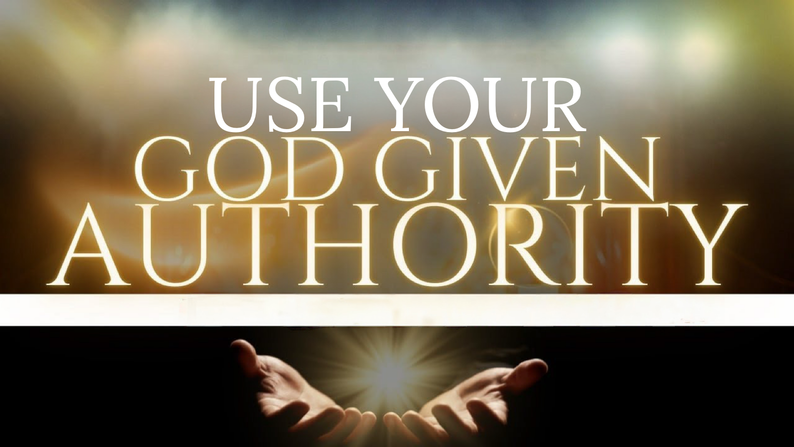 Use Your God Given Authority – PASTOR DARRYL BAKER